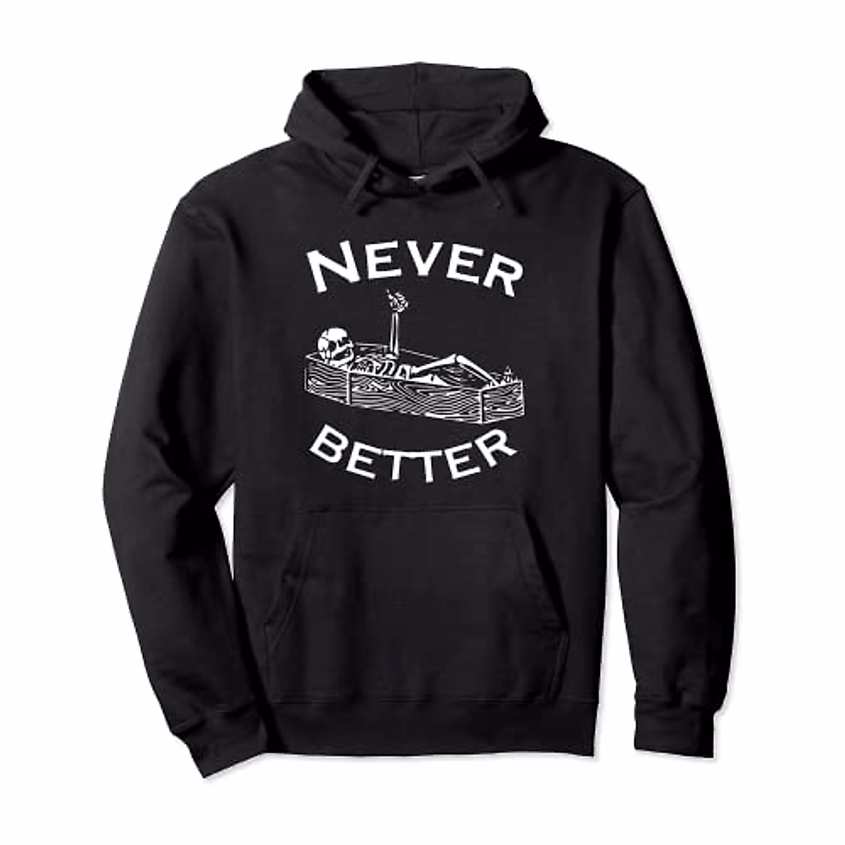 Never Better Skeleton Lazy Halloween Costume Funny Skull Pullover Hoodie