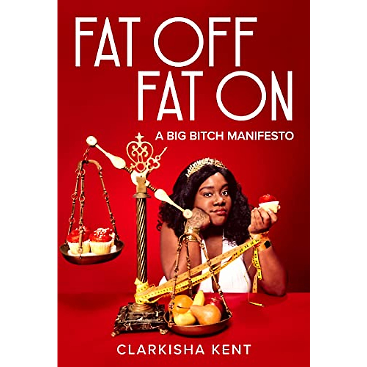 Fat Off, Fat On: A Big Bitch Manifesto