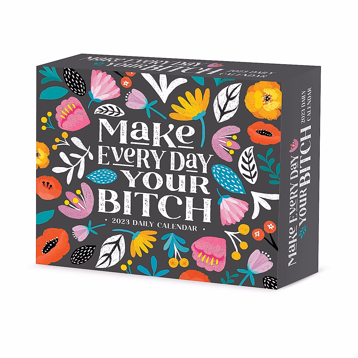 Make Every Day Your Bitch 2023 Box Calendar