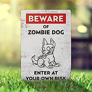 BannerBuzz Beware Of Zombie Dog! Enter at Your Own Risk Aluminium Dog signs Rust Free, Weatherproof, UV Printing, Can be use Indoor as well as Outdoor, Easy To Mount With Holes 24" W X 36" H