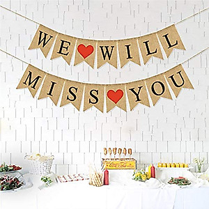 WE WILL MISS YOU Burlap Banners Decor（5.1X7.1INCH） Bunting Engagement｜ Marriage ｜Proposal Anniversary Party Decorations Supplies(MISS YOU)