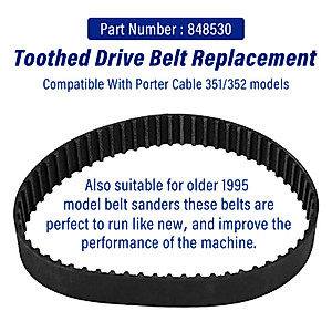 Sander Toothed Drive Belt Compatible With 848530 Porter Cable Fits 351/352 336/337 Variable speed Belt Sanders - 2Pack
