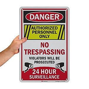 SmartSign 18 x 12 inch “Danger - Authorized Personnel Only, No Trespassing, 24 Hour Surveillance” Metal Sign, 63 mil Aluminum, 3M Laminated Engineer Grade Reflective Material, Multicolor, USA-Made