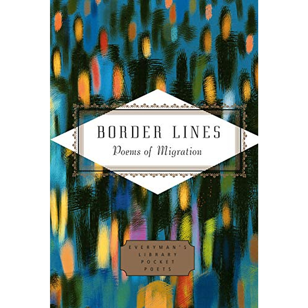 Border Lines: Poems of Migration (Everyman's Library Pocket Poets Series)