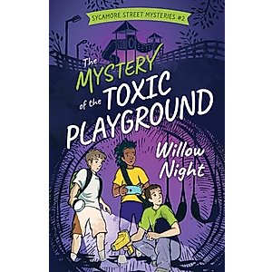 The Mystery of the Toxic Playground (Sycamore Street Mysteries)