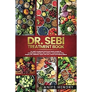 DR. SEBI'S TREATMENT BOOK: Dr. Sebi Treatment For Stds, Herpes, Hiv, Diabetes, Lupus, Hair Loss, Cancer, Kidney Stones, And Other Diseases.