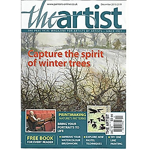 THE ARTIST MAGAZINE DECEMBER,2015 (THE PRACTICAL MAGAZINE FOR ARTISTS BY ARTISTS