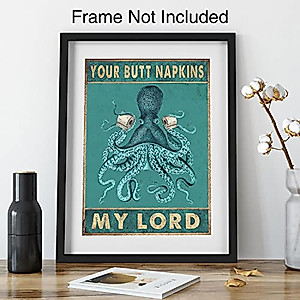 Your Butt Napkins My Lord,8x10inch Octopus Nautical Bathroom Decor,Octopus Wall Poster,Powder Room,Living Room Wall Decoration,Fun Gifts for Kids-Adults-Women(Unframed)