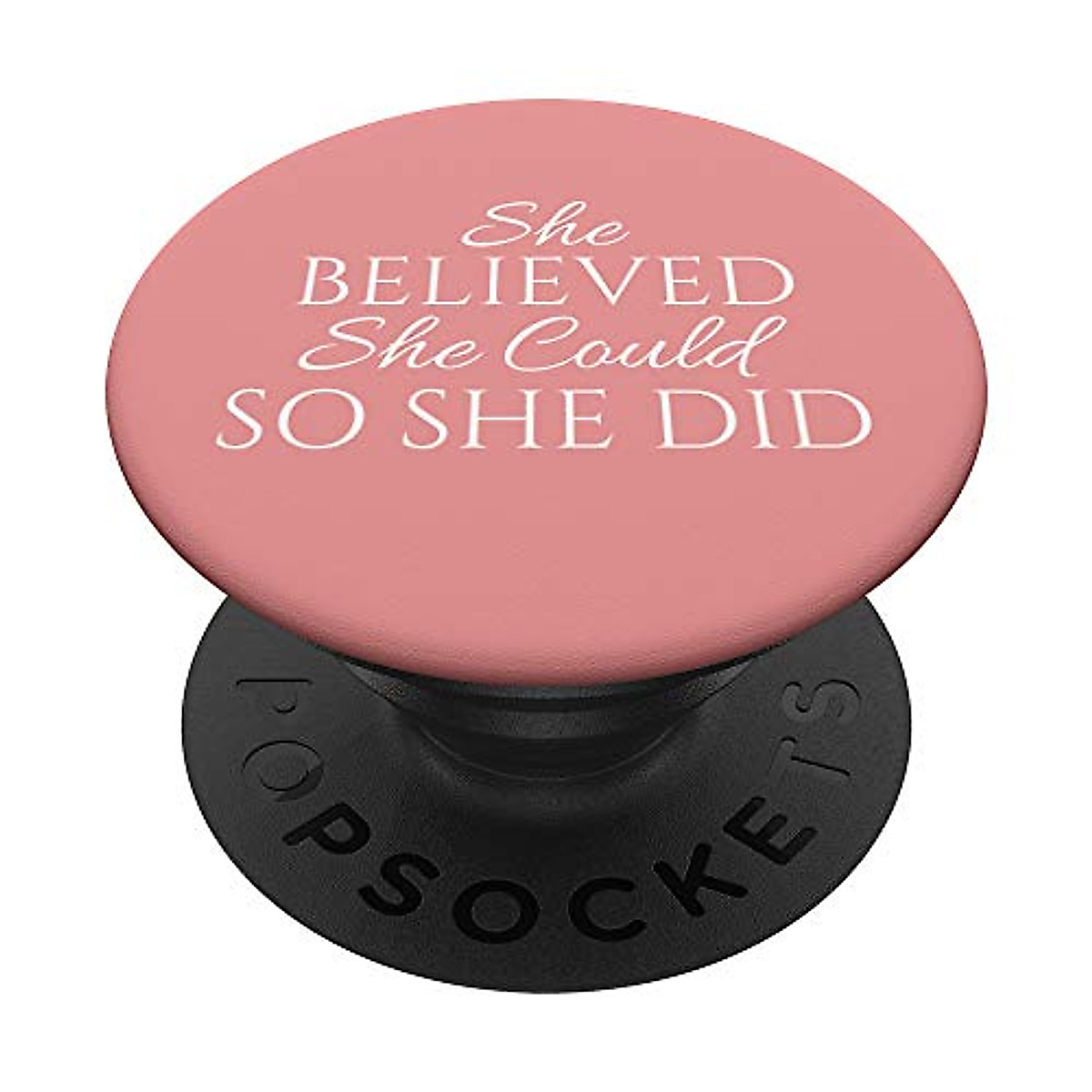 She Believed She Could So She Did - Inspirational Quote