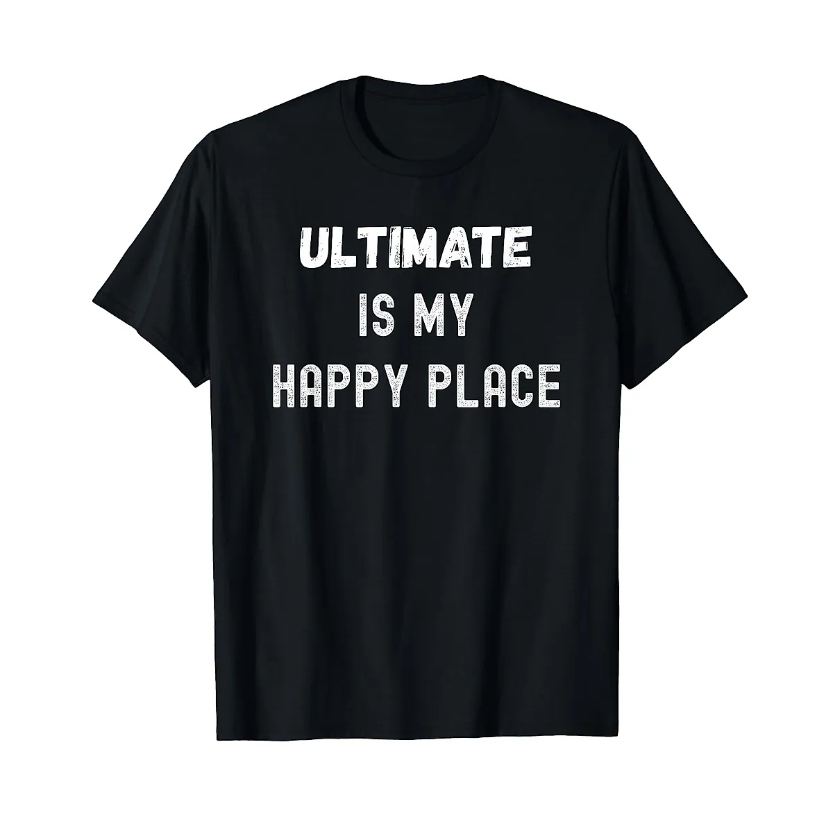 Funny Ultimate Frisbee Gift, Ultimate Frisbee Is My Happy Pl T-Shirt