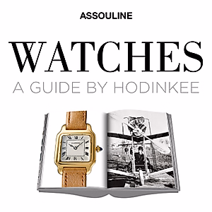 Watches: A Guide by Hodinkee - Assouline Coffee Table Book