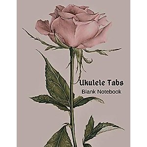 Ukulele Tabs Blank Notebook: Ukulele Tablature, 140 Pages, Large Tab Paper Journal for Composing and Writing Ukulele Music, Notation and Songs (Ukulele Tabs Blank Notebook, Volume 4)