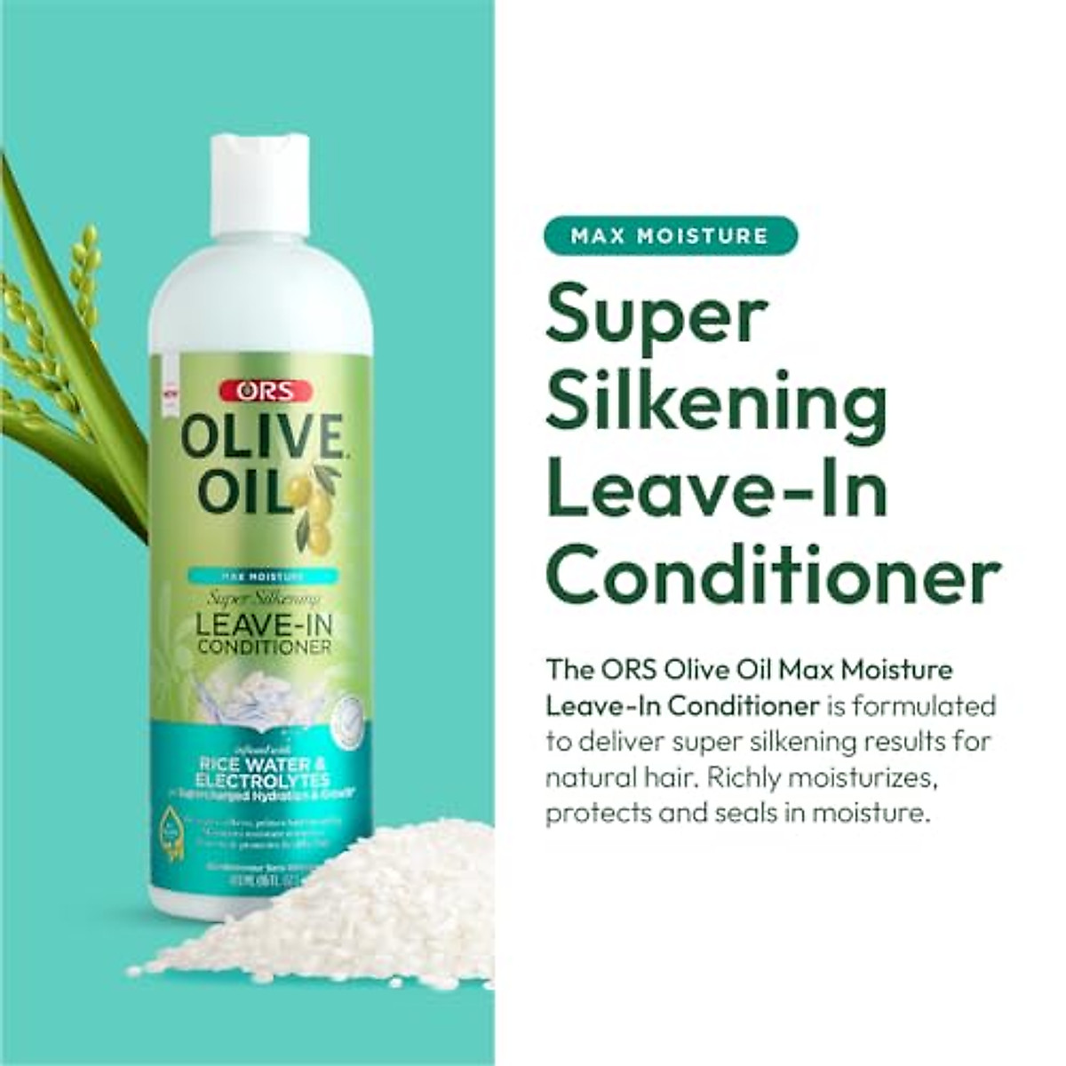 ORS Olive Oil Max Moisture Leave-In Conditioner with Rice Water and Electrolytes for Supercharged Hair Hydration 16.0 Ounce (1)