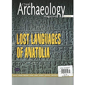 ACTUAL ARCHAEOLOGY MAGAZINE ANATOLIA, SPRING 2014, ISSUE 9 ~