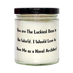 Naval Architect Gifts for Men Women, You are The Luckiest Boss in The World. I, Gag Naval Architect Scent Candle, from Boss, Gifts for Naval Architects, Fun Gifts for Naval Architects, Unique Gifts