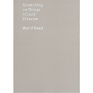 Walid Raad: Culturegest: Vol. 5: Scratching on Things I Could Disavow