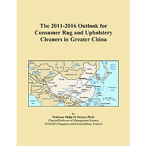 The 2011-2016 Outlook for Consumer Rug and Upholstery Cleaners in Greater China