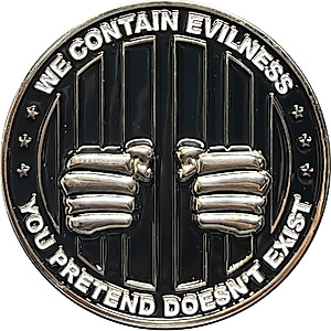 EL11-001 CO Correctional Officers Prison Guard Corrections Order and Disorder We Contain Evilness