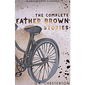 The Complete Father Brown Stories