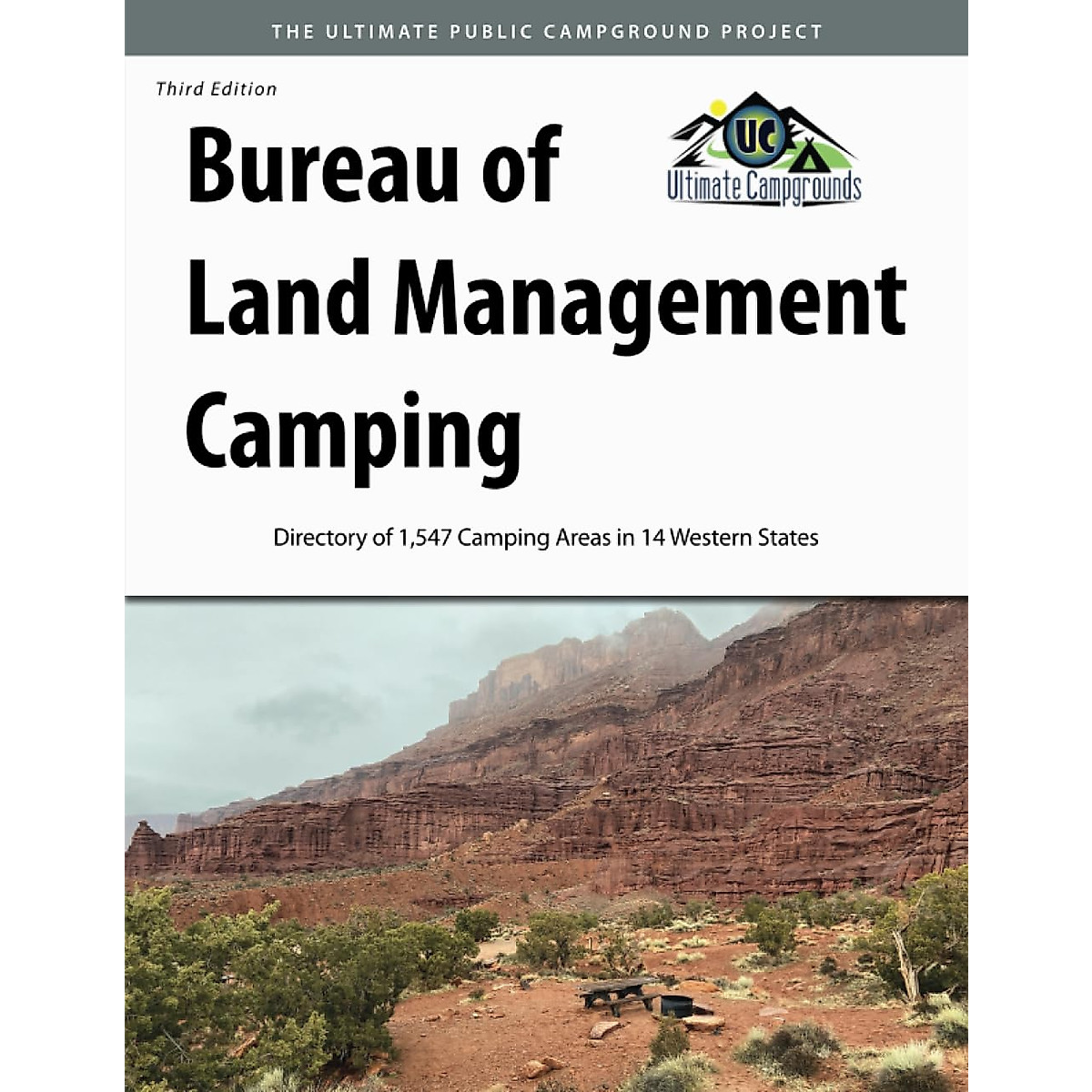 Bureau of Land Management Camping, 3rd Edition: Directory of 1,547 Camping Areas in 14 Western States
