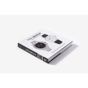 The Watch, Thoroughly Revised: The Art and Craft of Watchmaking