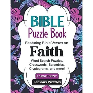Bible Puzzle Book Large Print on 'FAITH': Scripture Verses for Adults, Seniors and Teens Word Search, Crosswords,Scrambles, Cryptograms