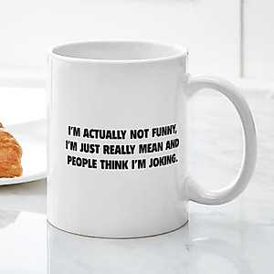 CafePress I'm Just Really Mean Mug Ceramic Coffee Mug, Tea Cup 11 oz