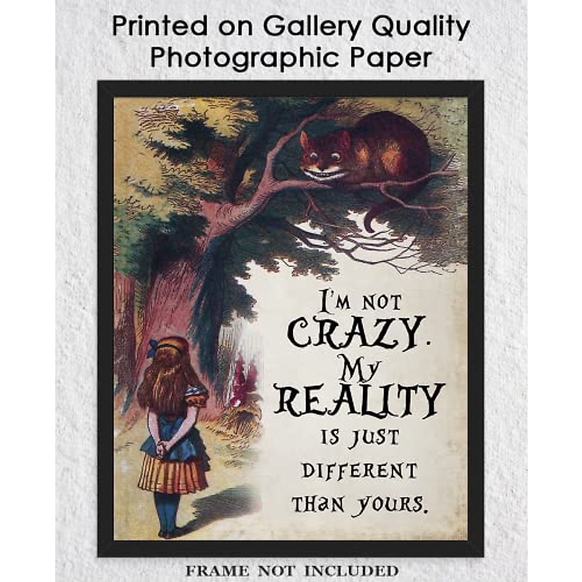 Inspirational Wall Art Poster: "I'm Not Crazy" Alice In Wonderland - 8x10 Unframed Motivational Wall Art & Positive Affirmations Wall Decor for Kids, Teen Girl, Boy & Office Decor for Men, Women