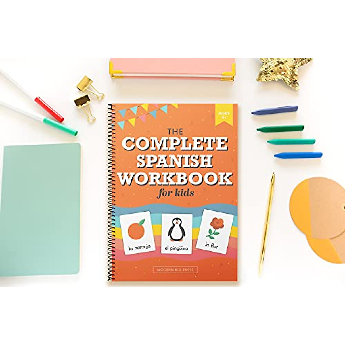 The Spanish Workbook for Kids: A Fun and Easy Beginner's Guide to Learning Spanish for Kids Grades K-5: Learn the Alphabet, Numbers, Colors, Shapes, Senses, Seasons and Other Essential Concepts