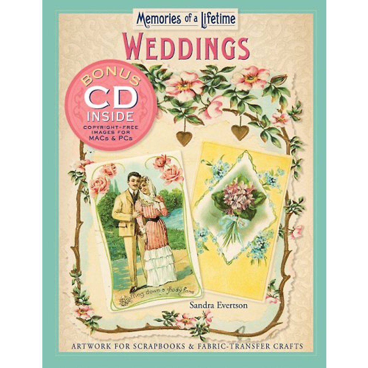 Memories of a Lifetime: Weddings: Artwork for Scrapbooks & Fabric-Transfer Crafts
