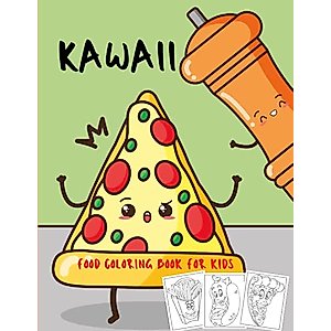 Kawaii Food Coloring Book For Kids: 40 Fun & Relaxing Coloring Pages for All Ages | Large Print Coloring Book with Pizza , Hot Dog , Ice Cream & Many More ( Activity Book for Kids)