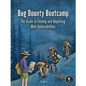 Bug Bounty Bootcamp: The Guide to Finding and Reporting Web Vulnerabilities
