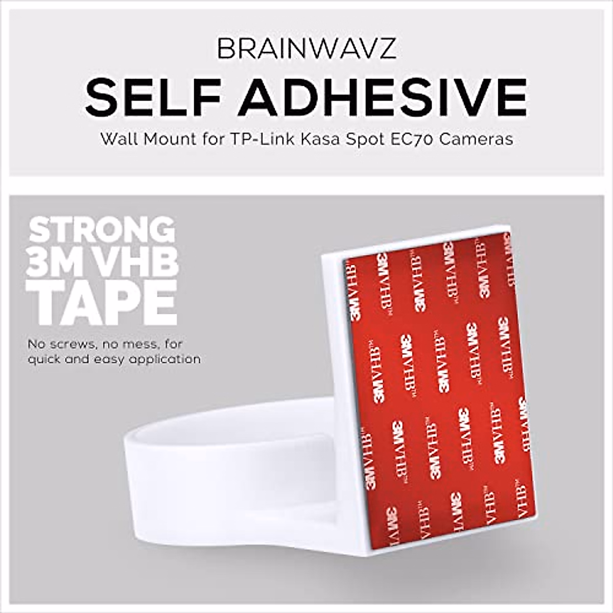 Wall Mount for Kasa EC70 Spot, Adhesive Holder for TP Link Spot Smart Security Camera, Installs in Minutes, No Mess Hanger Bracket by Brainwavz (White)