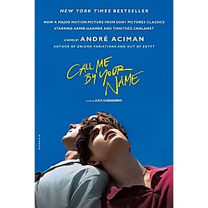 Call Me by Your Name (MTI): A Novel