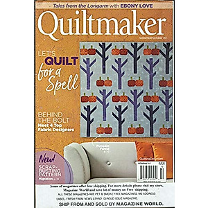 QUILTMAKER MAGAZINE, LET'S QUILT FOR A SPELL * SEPTEMBER/OCTOBER, 2020
