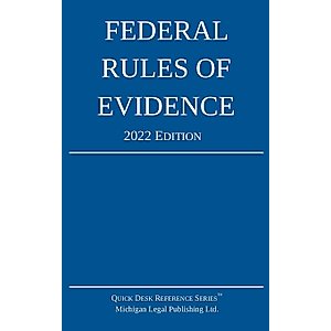 Federal Rules of Evidence; 2022 Edition: With Internal Cross-References