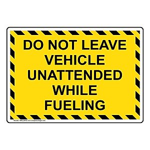 ComplianceSigns.com Do Not Leave Vehicle Unattended While Fueling Label Decal, 5x3.5 in. 4-Pack Vinyl for Fuel Hazmat