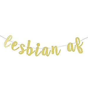 Gold Glitter Lesbian AF Banner - Lesbian Banner, Lesbian Bachelorette Party Decorations, Lesbian Wedding Decor, Lesbian Pride Banner
