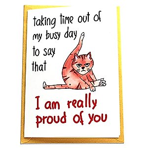 I Am Really Proud of You Card (Ginger Cat) - Funny Handmade Congratulations Card, New Job, Job Promotion, Retirement and Graduation Congrats Card to Graduate, Coworker, Colleague, Boss, Friend