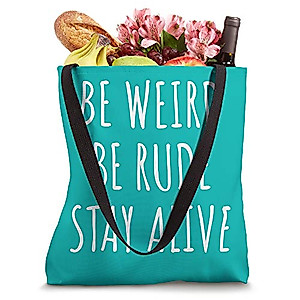 True Crime Podcast Junkie Be Weird Be Rude Stay Alive Shirt Tote Bag