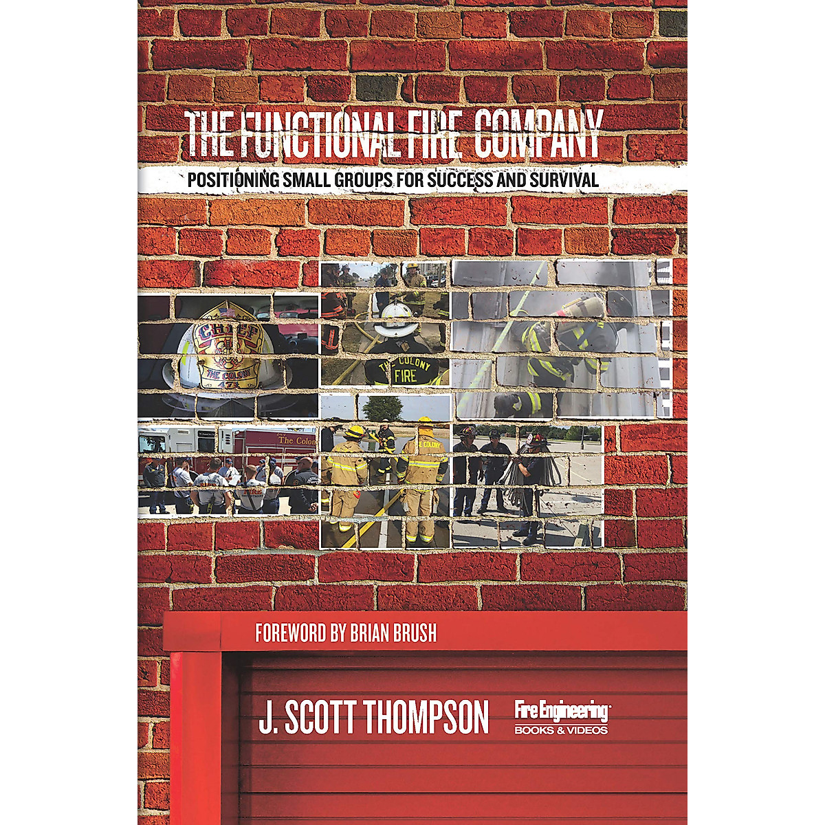 The Functional Fire Company: Positioning Small Groups for Success and Survival
