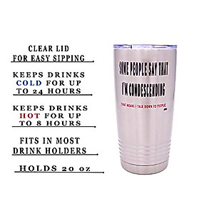 Rogue River Tactical Funny Sarcastic Condescending 20 Oz. Travel Tumbler Mug Cup w/Lid Vacuum Insulated Work Gift