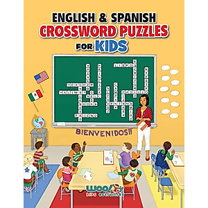 English and Spanish Crossword Puzzles for Kids: Teach English and Spanish With Dual Language Word Puzzles (Learn English or learn Spanish and have fun too) (Woo! Jr. Kids Activities Books)