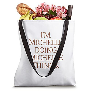 I'm Michelle Doing Michelle Things Funny Birthday Grunge Tote Bag