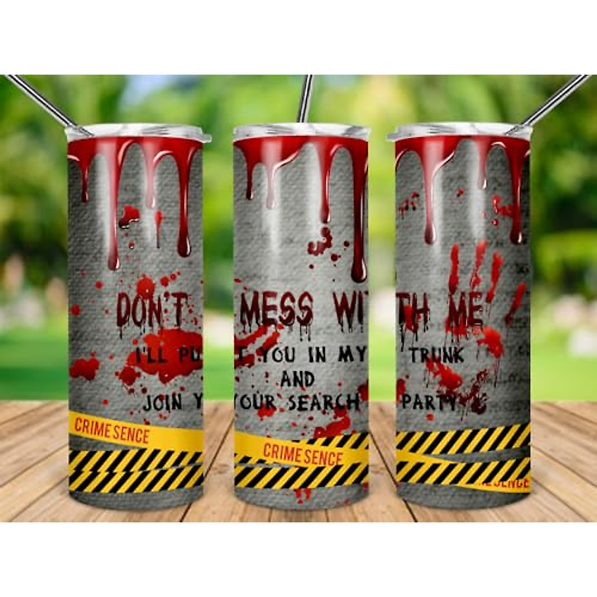 Don't Mess With Me I'll Put You In My Trunk And Join The Search Party #1 20oz Stainless Steel Tumbler, Slide Door Lid & Straw Included, Gift, True Crime Lover, Great For Keeping Drink Cold or Hot