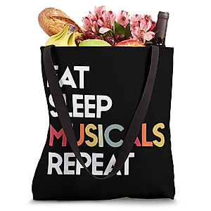 Eat Sleep Musicals Repeat Theater Gift For Men Women Girls Tote Bag