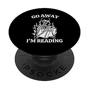 Go Away I'm Reading, Skeleton Book PopSockets Standard PopGrip
