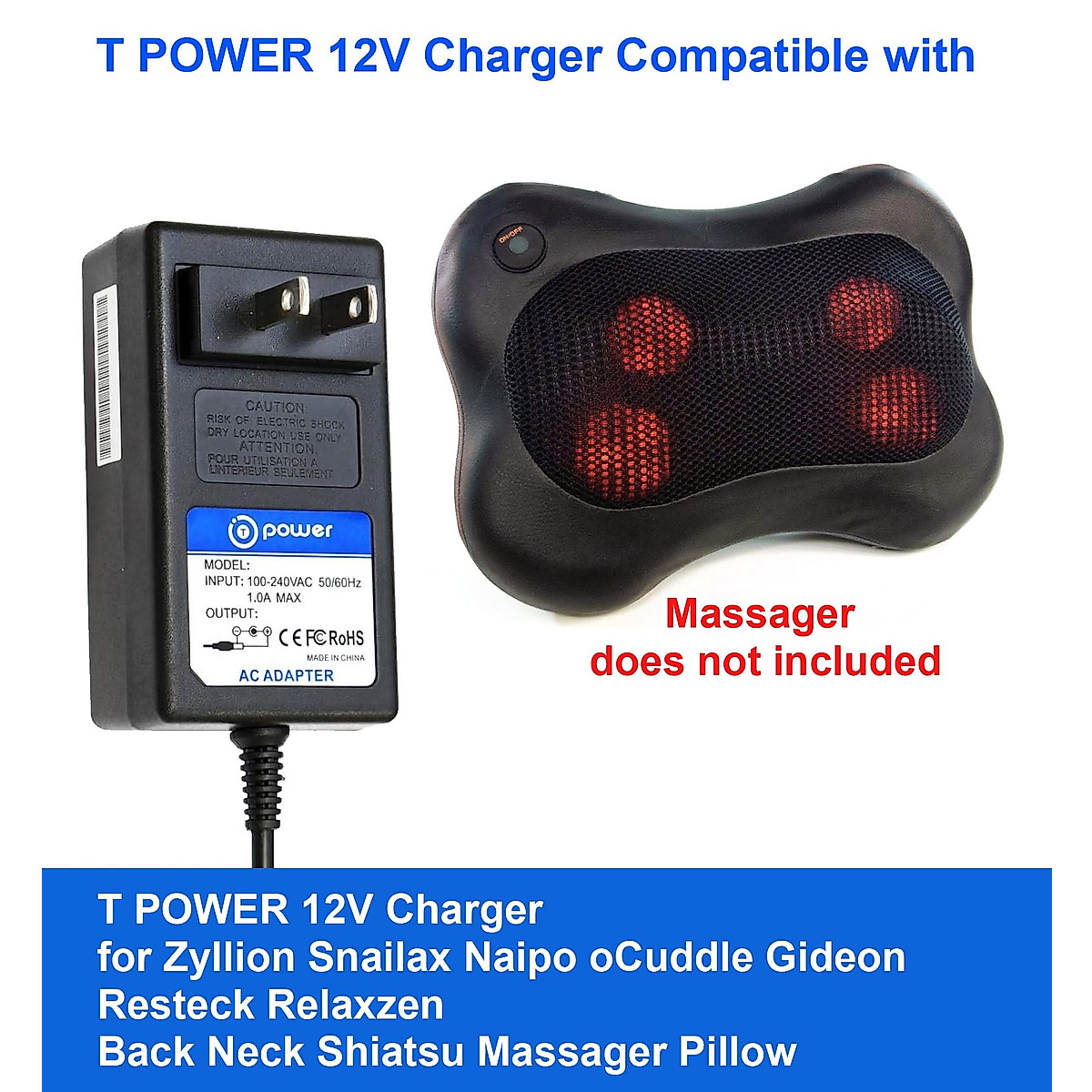 T POWER 12V Charger for Zyllion Snailax Naipo oCuddle Gideon Resteck Relaxzen TruMedic Back Neck Shiatsu Massager Pillow ZMA-25, ZMA-19, ZMA-13 Ac Dc Adapter Power Supply