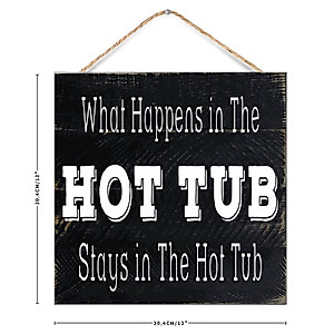 CustonCares What Happens in The Hot Tub Stays in The Hot Tub Wooden Plaque Sign Artwork Decoration Personalized Signs Country Wood Plank Hanging Sign for Nursery Bedroom Porch 12x12in
