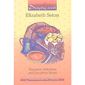 Praying With Elizabeth Seton (Companions for the Journey)